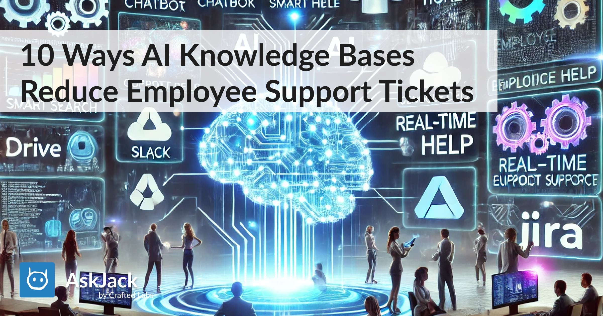 How AI Knowledge Bases Reduce Employee Support Tickets | AskJack
