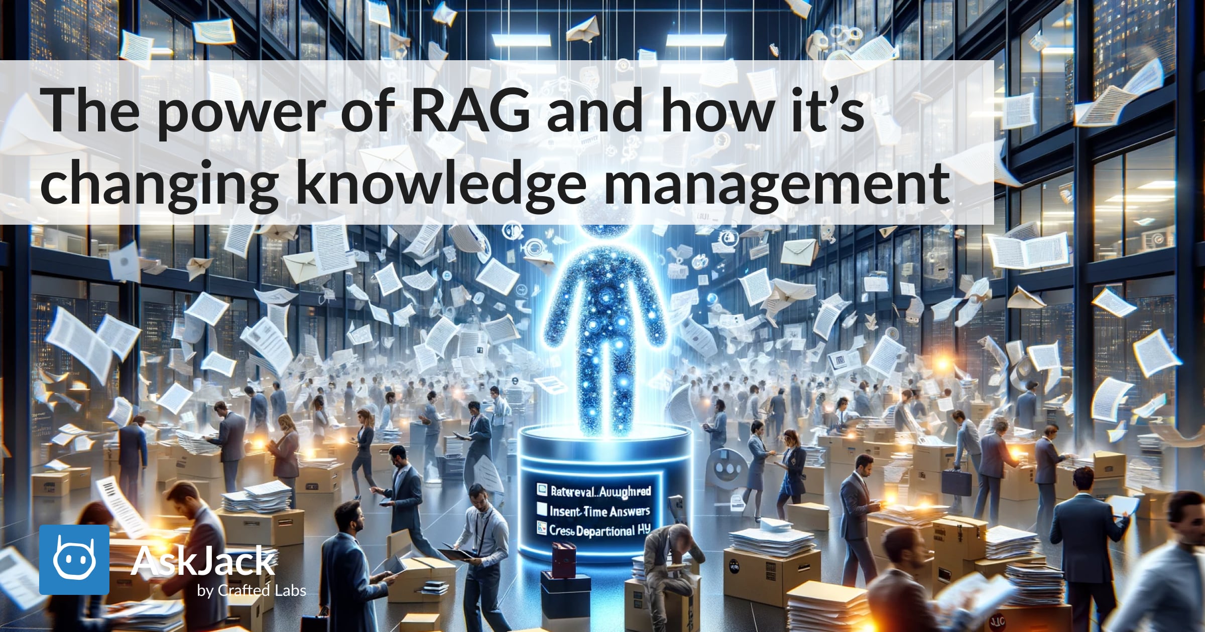 Retrieval Augmented Generation is changing knowledge management | AskJack